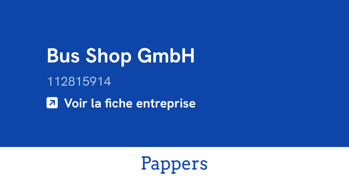 Bus Shop GmbH (112815914) : Chiffre d'affaires & dirigeants